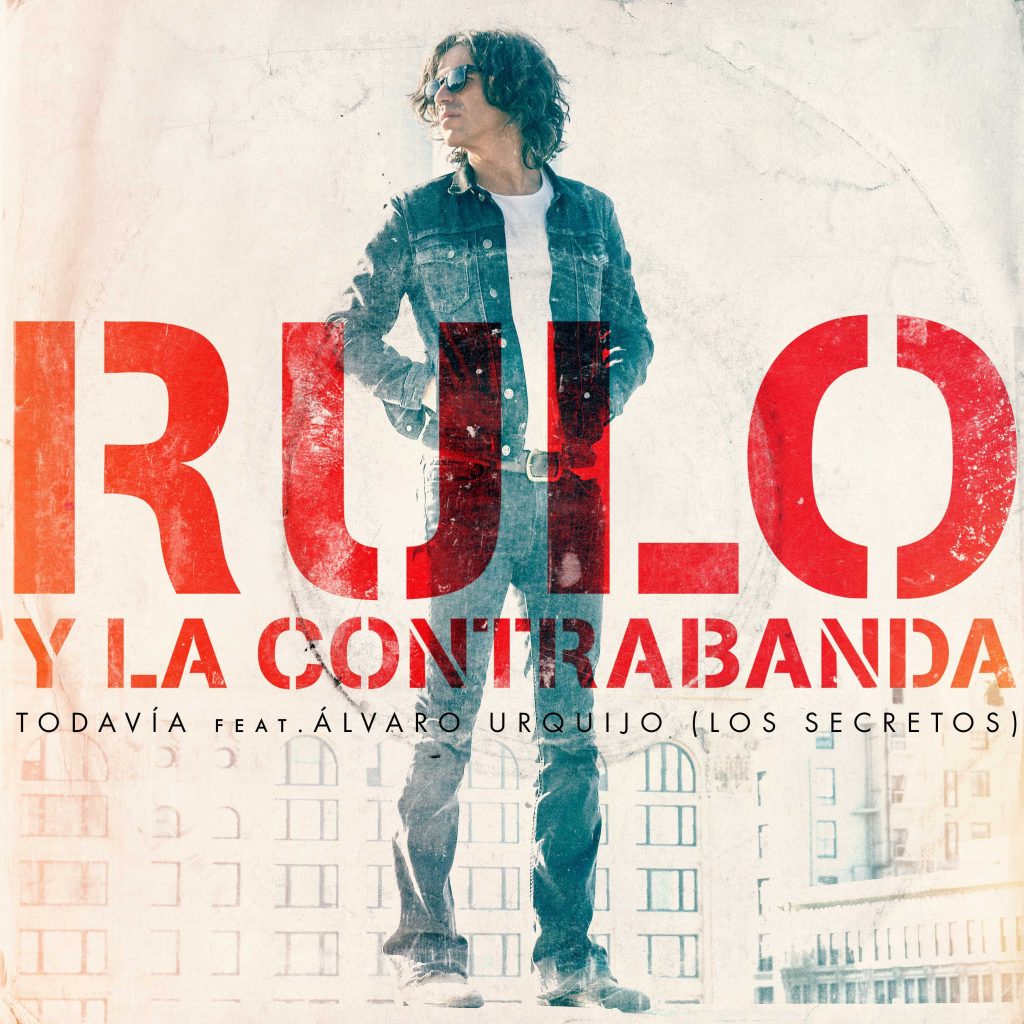 'Todavía', el single de Rulo y la Contrabanda junto a Álvaro Urquijo