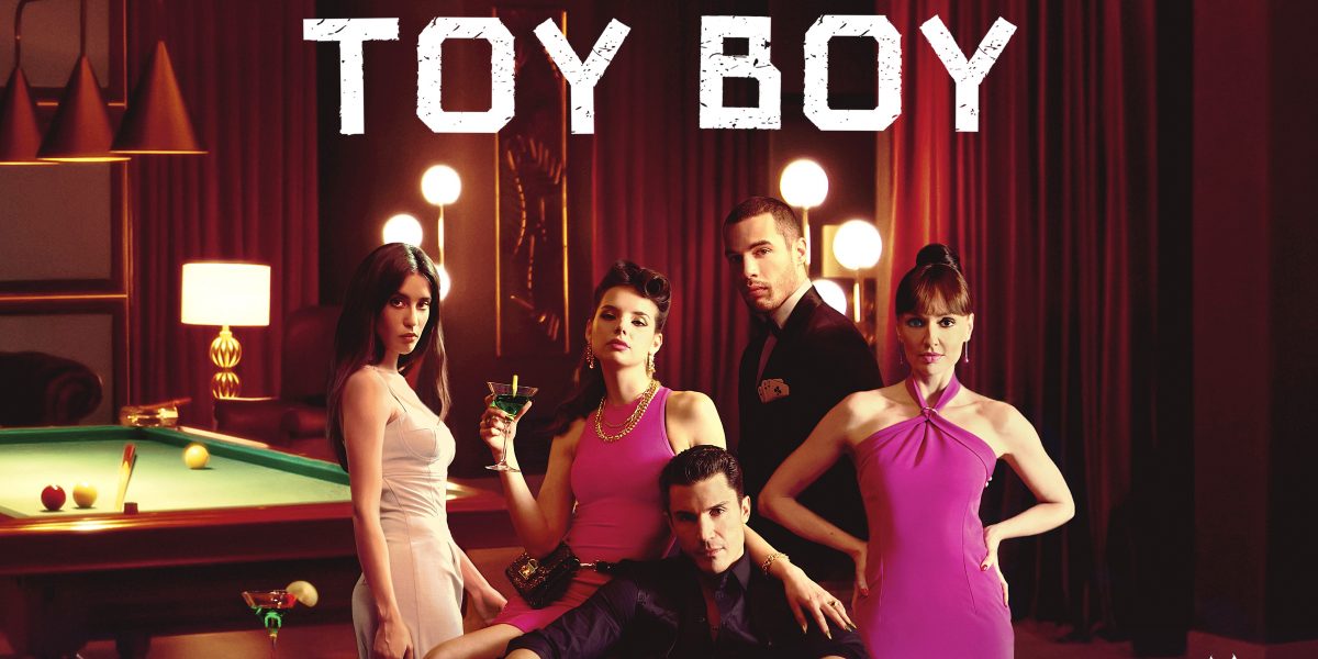 'Toy Boy' estrena cartel oficial de la segunda temporada - MEW Magazine