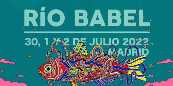 El Festival Río Babel vuelve a Madrid por todo lo alto - MEW Magazine